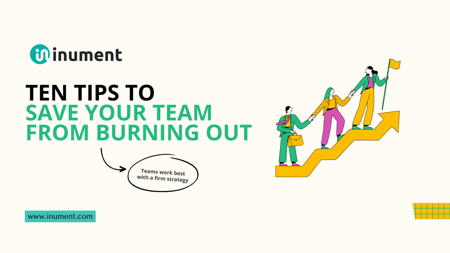 Ten Tips to Save Your Team from Burning Out - Inument