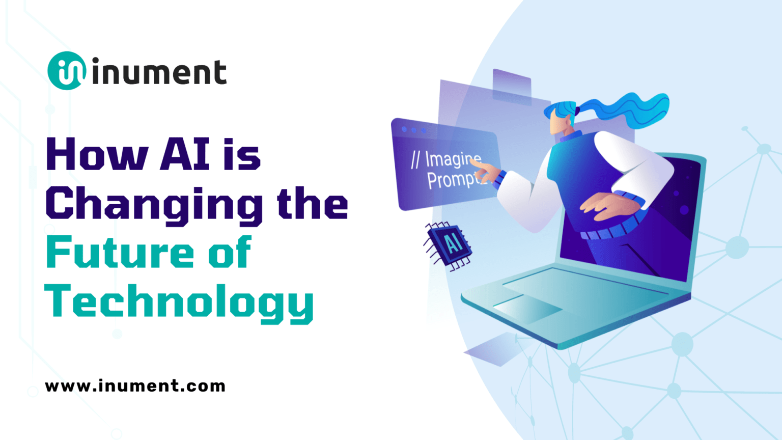 How AI is Changing the Future of Technology - Inument
